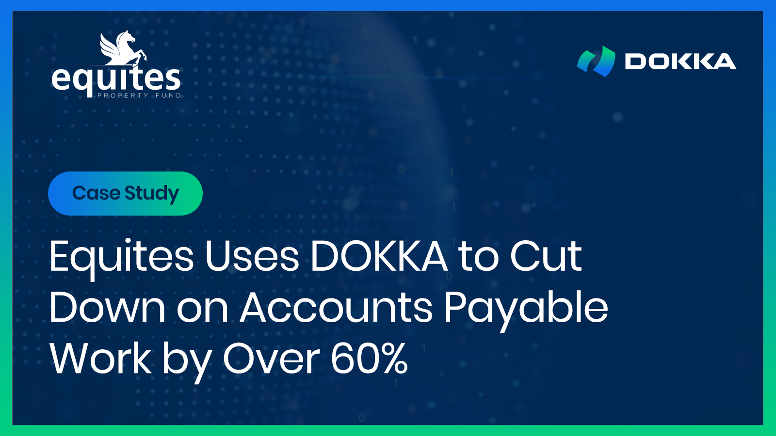 Equites Uses DOKKA to Cut Down on Accounts Payable Work by Over 60% - DOKKA
