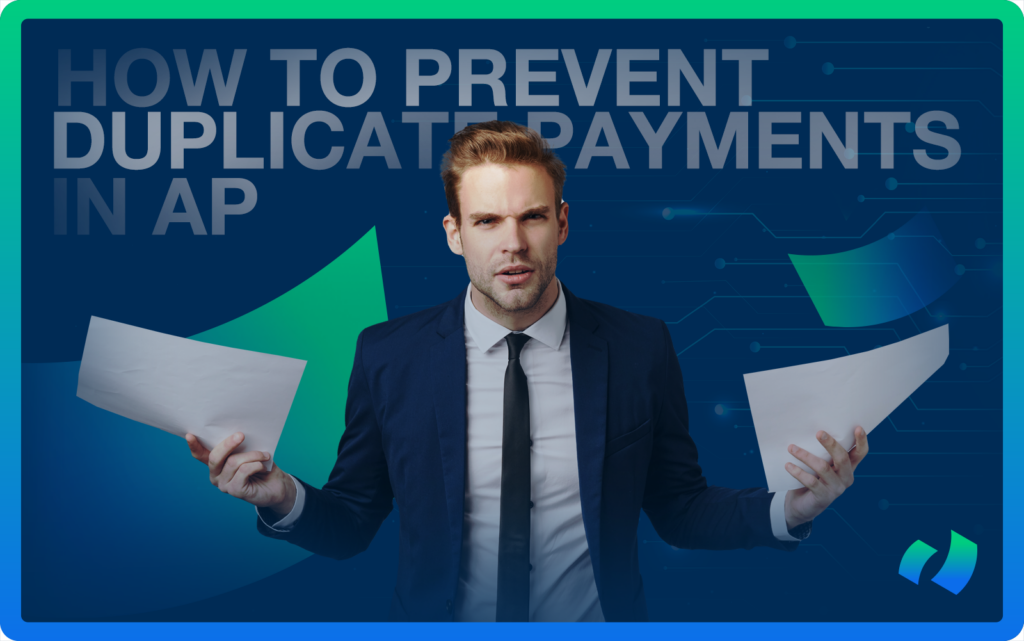 How to Prevent Duplicate Payments in 7 Steps