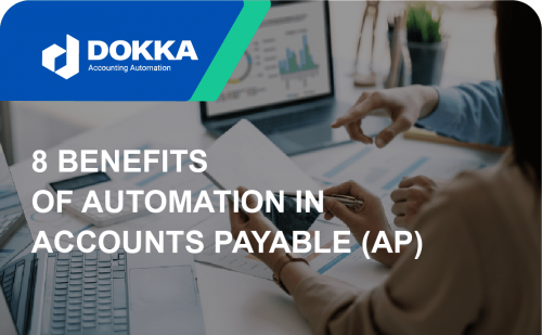 The Top Benefits of AP Automation | DOKKA